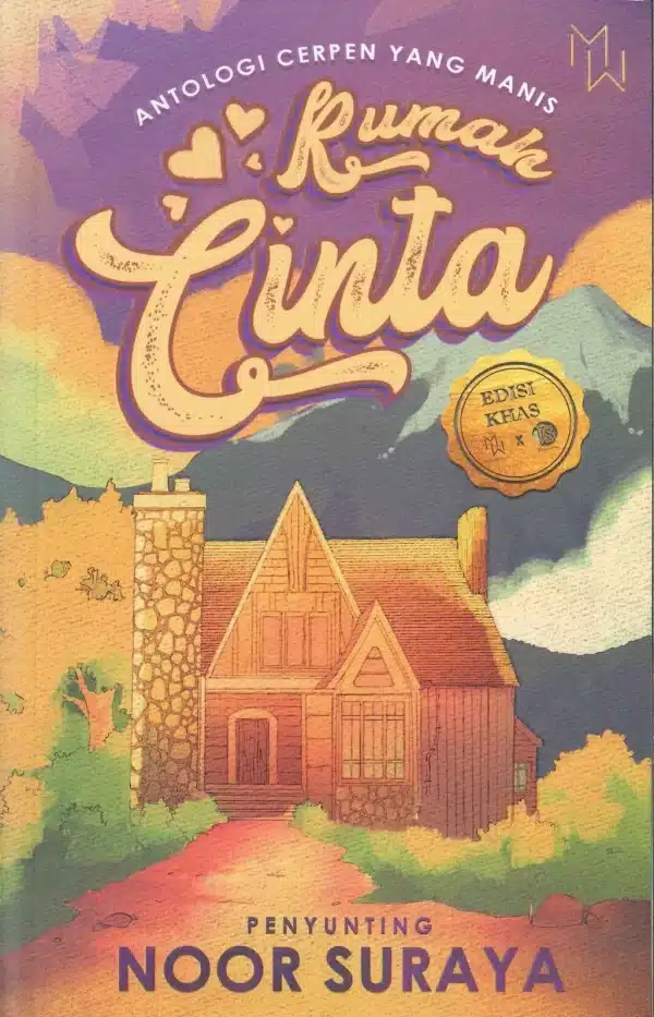 Antologi Cerpen Yang Manis: Rumah Cinta – Noor Suraya – JT Books