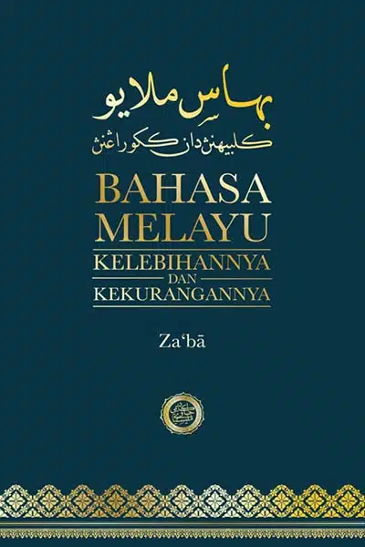 BAHASA MELAYU: KELEBIHAN DAN KEKURANGANNYA -ZAABA – JT Books